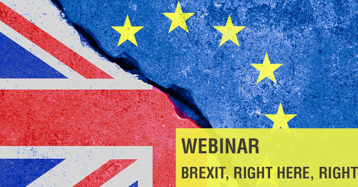 WEBINAR - BREXIT: RIGHT HERE, RIGHT NOW ! Are you ready for the changes ...